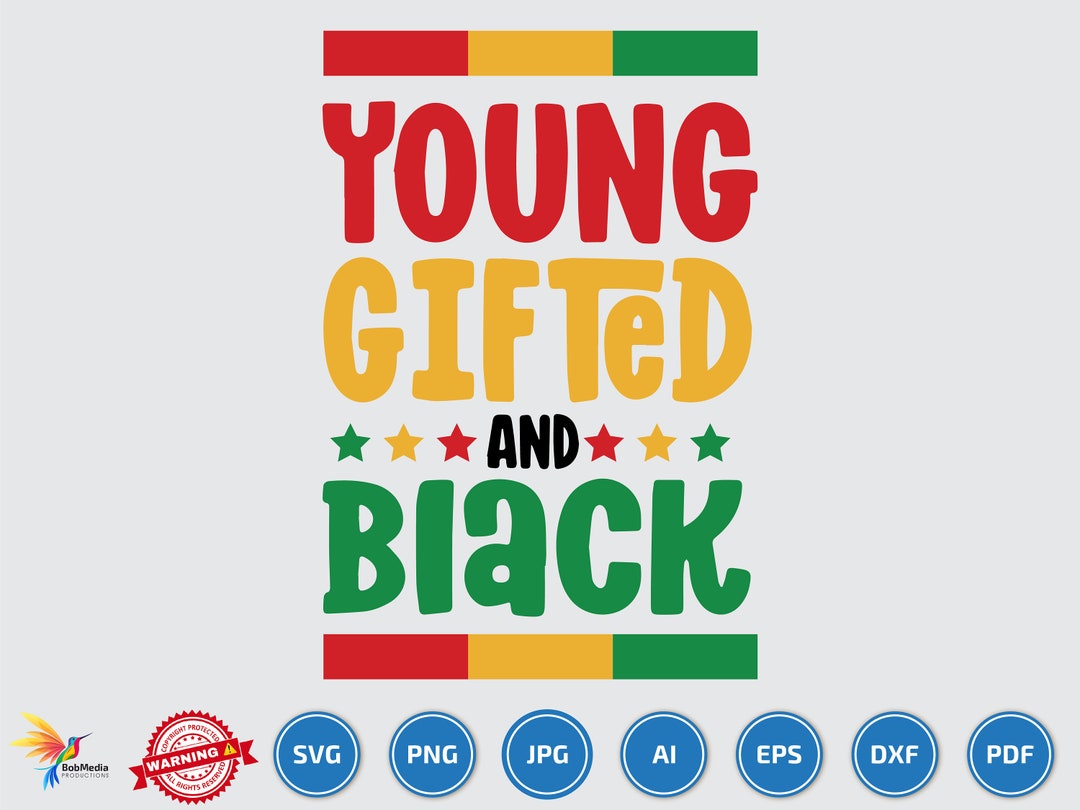 Young, Gifted and Black Svg, Black Leaders Svg, Black History Month Png ...