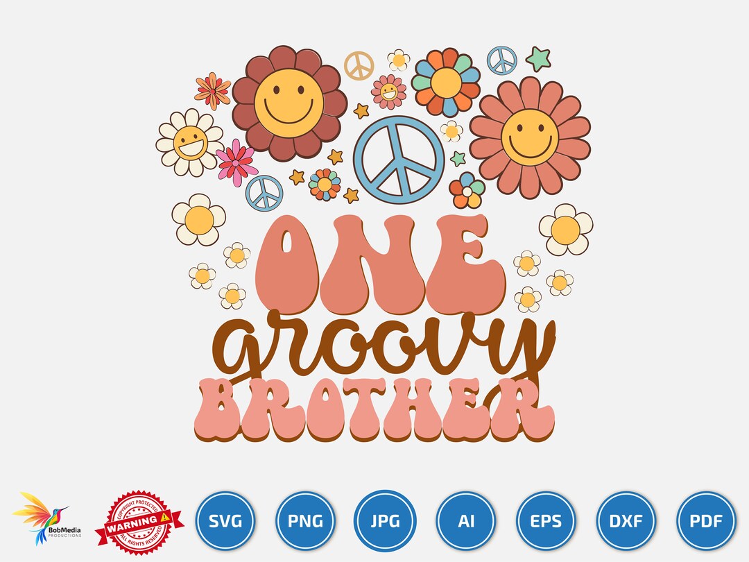 ONE Groovy BROTHER Svg, Groovy Retro Family Svg, Good Vibes, Birthday ...