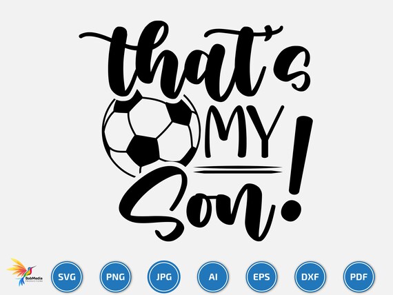 That's My Son Svg Soccer Svg Soccer Team Svg Soccer - Etsy