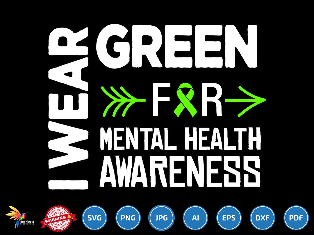 I Wear Green Mental Health Awareness Svg Png, Mental Health Matters, in ...