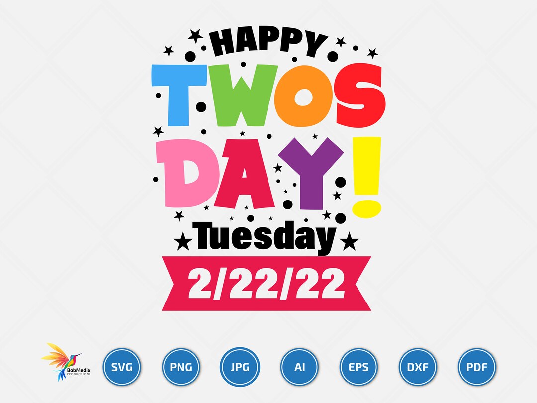 Twosday Svg, Happy Twosday SVG, Twosday Shirt SVG, Happy Twosday 2-22 ...