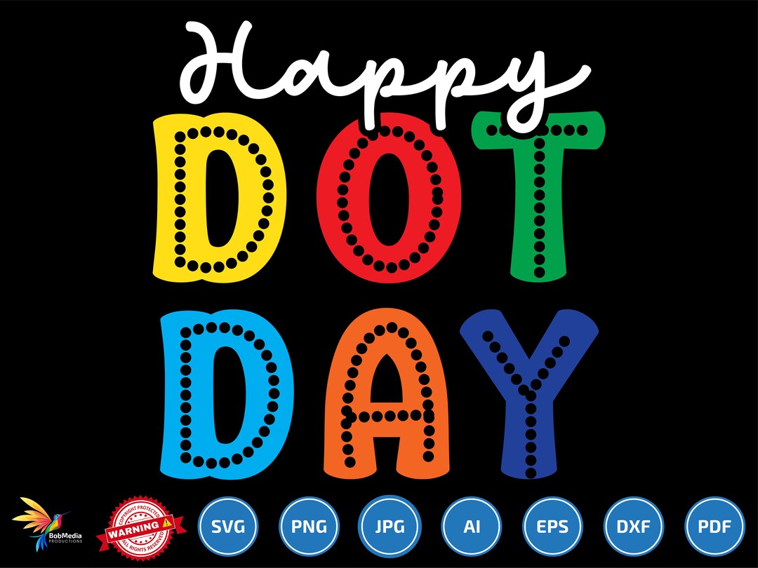 Happy Dot Day Svg, International Dot Day Svg, September 15th Svg, Polka ...