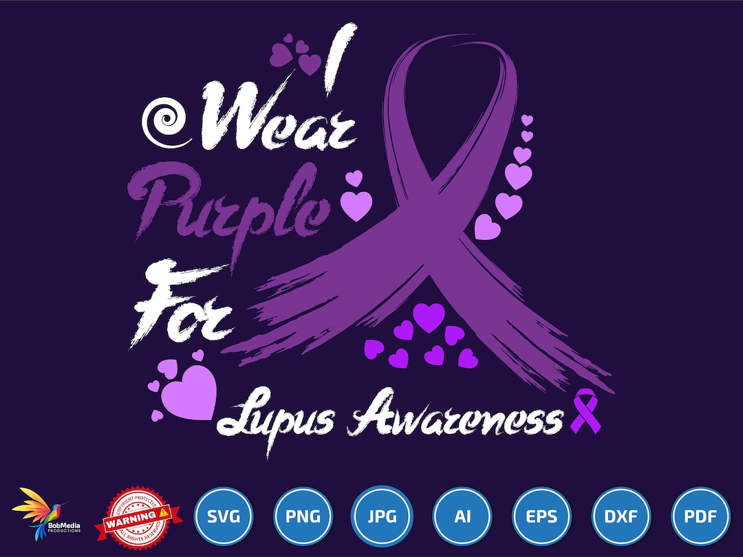 I Wear Purple Lupus Awareness Svg, Lupus Awareness Svg Png, Lupus ...