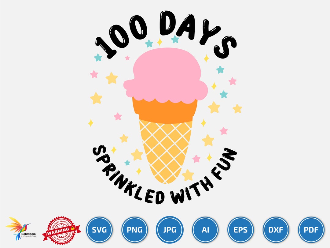 100 Days Sprinkled With Fun Ice Cream Svg, 100 Days of School Svg ...