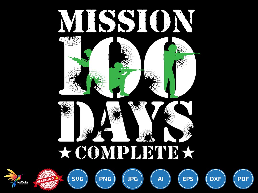 Mission 100 Days Complete SVG PNG, Military Army Toy Soldier, Got Me ...