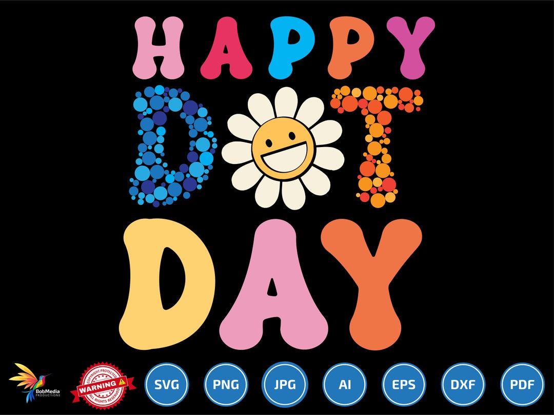 Happy Dot Day Svg, International Dot Day Svg, September 15th Svg, Polka ...