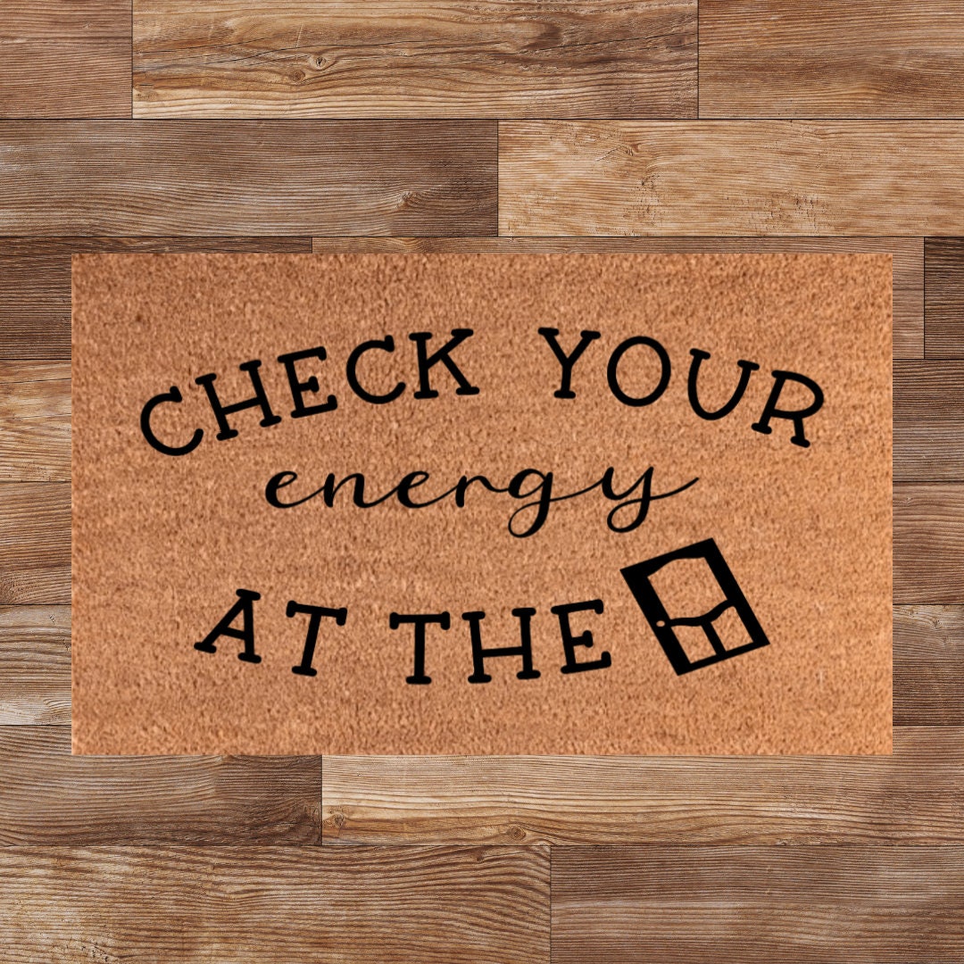 18 X 30 Check Your Energy at the Door Doormat - Etsy