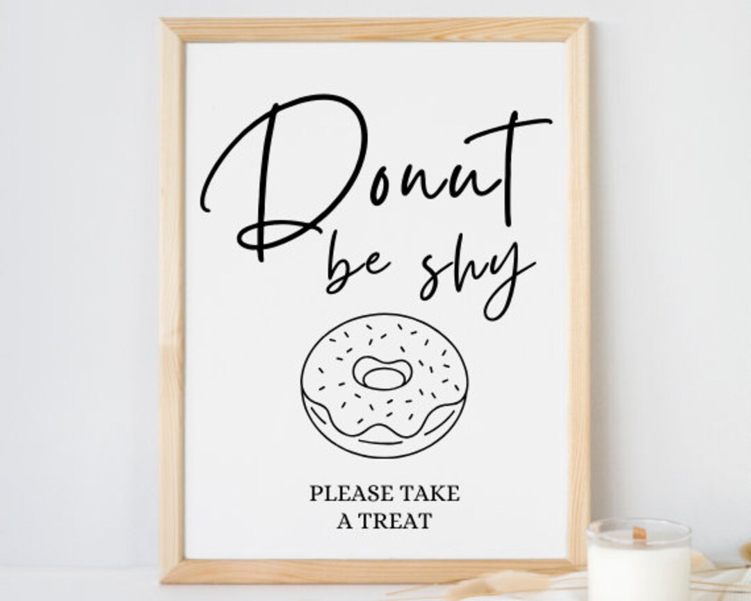 Donut Be Shy, Please Take A Treat, Modern Minimalist Wedding Signs ...