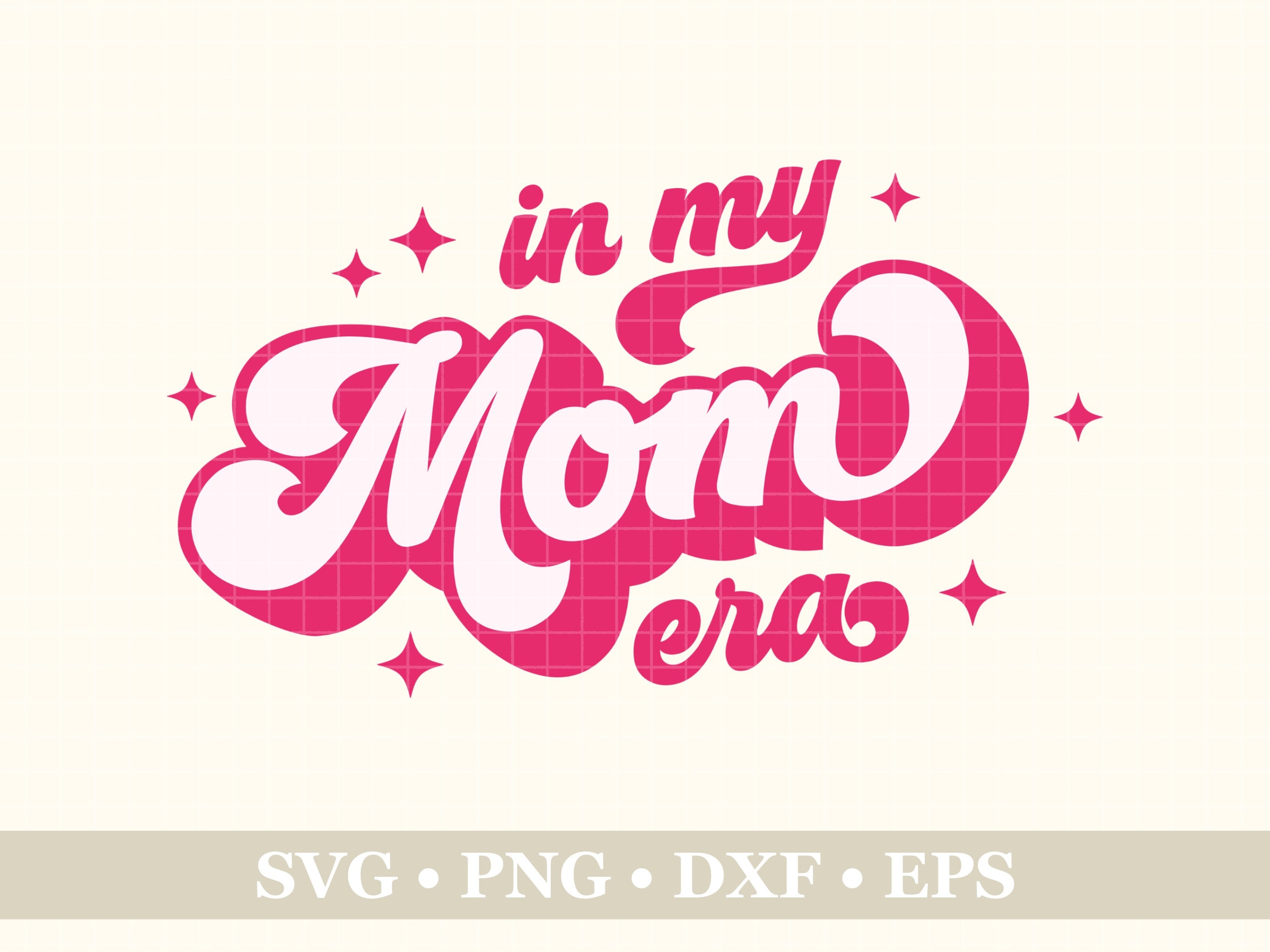 In My Mom Era Svg, Dxf, Png, Eps, Sublimation File, Pink Svg, Retro Svg ...