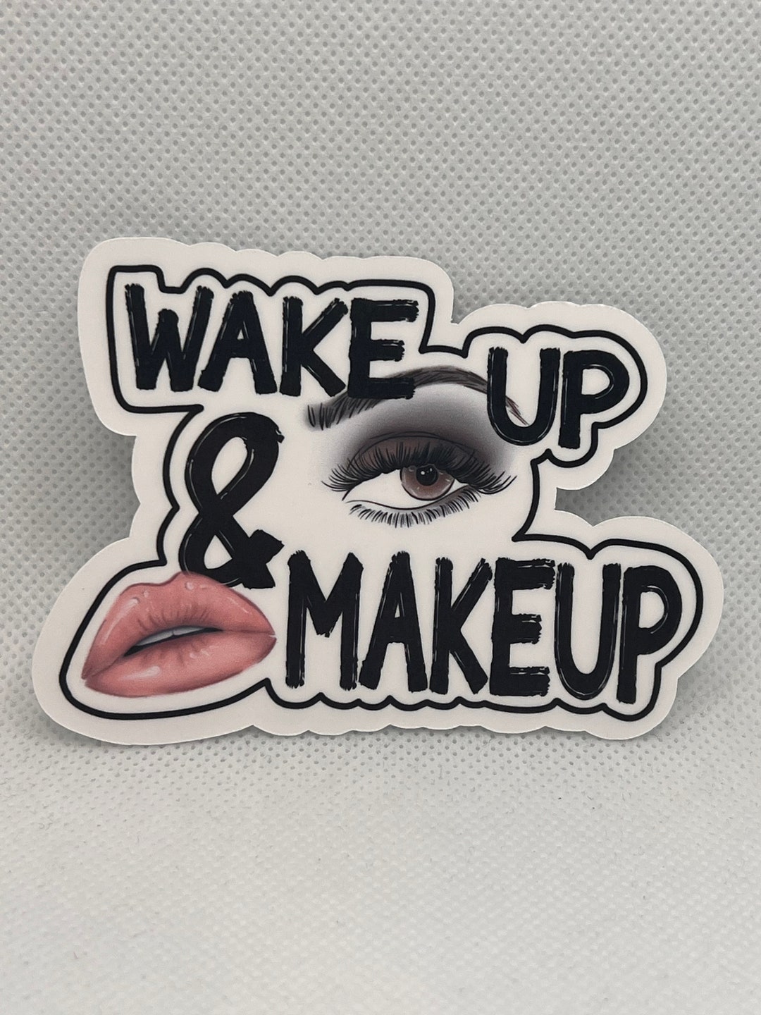 Makeup Sticker, Wake up & Makeup Sticker, Esthetician Sticker, Makeup ...