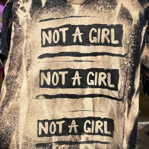Not a Girl Not a Boy BLEACHED Nonbinary /transmasc/transfemme ...