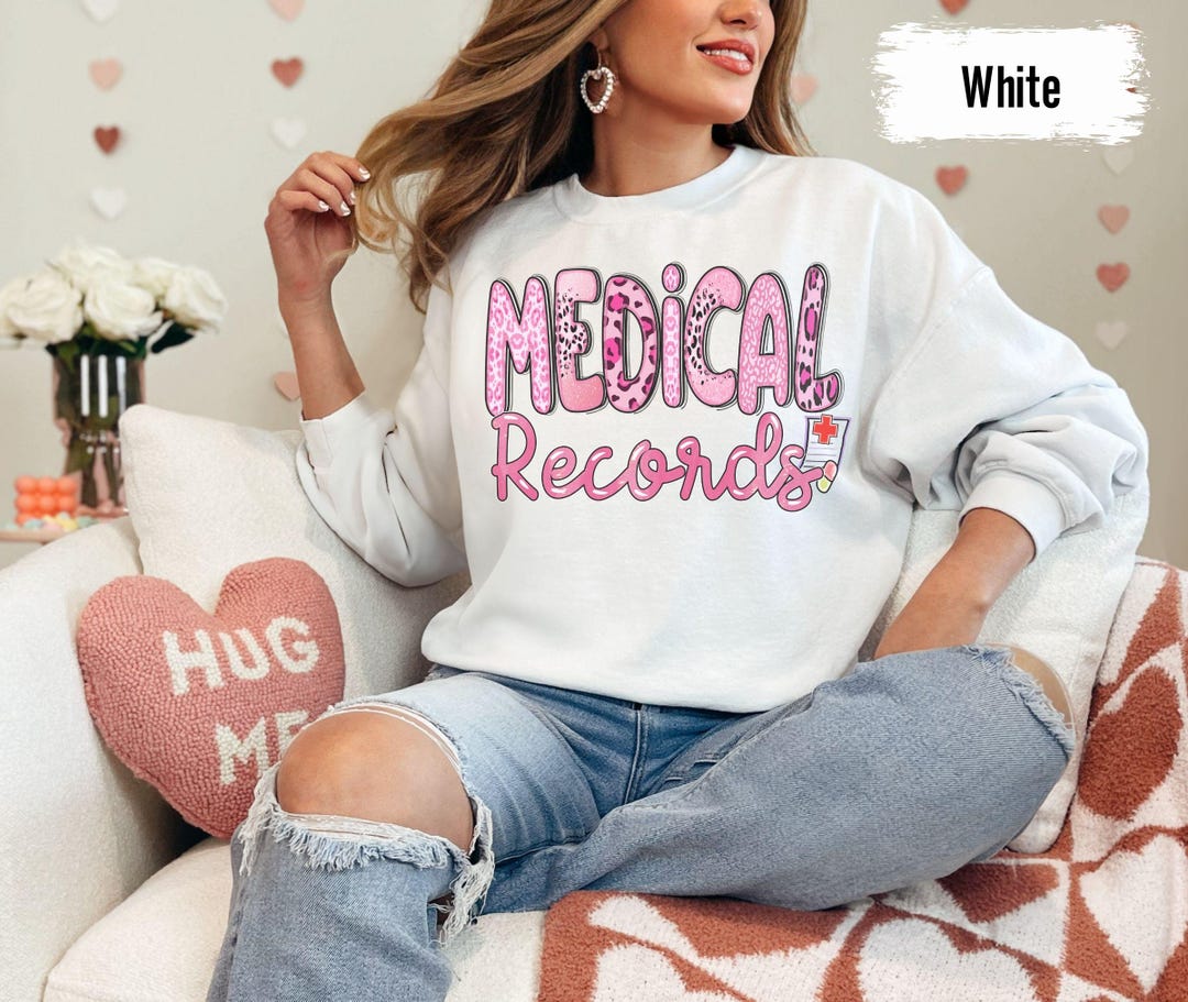 Medical Records Valentine's Sweatshirt Shirt, Medical Records Office ...