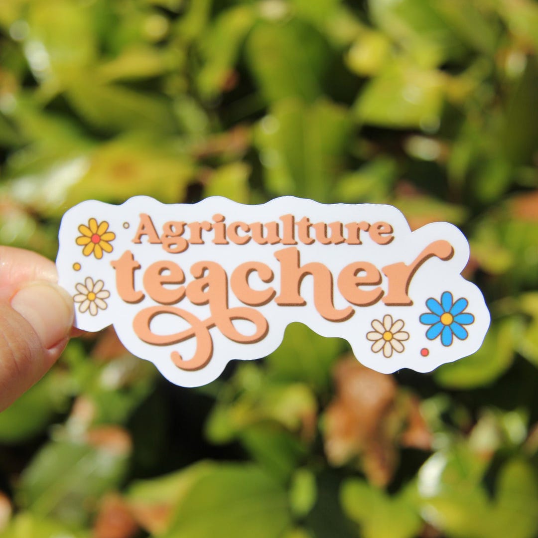 Agriculture Teacher Sticker, Decal, Teacher Sticker, Laptop Sticker ...