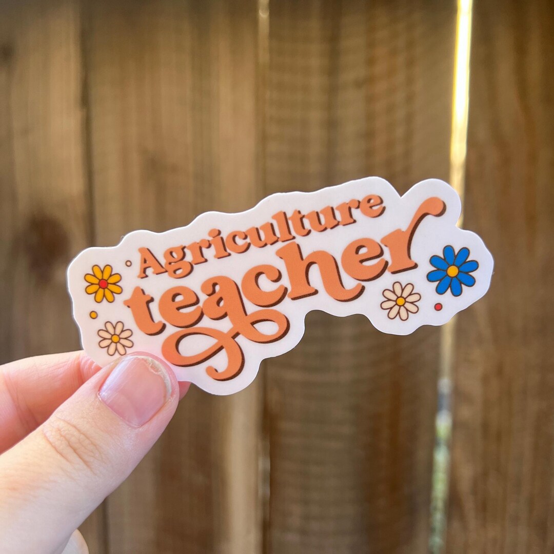 Agriculture Teacher Sticker, Decal, Teacher Sticker, Laptop Sticker ...