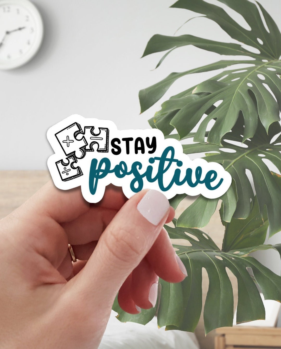 Stay Positive Sticker, Decal, Vinyl Sticker, Laptop Sticker, Gift for ...