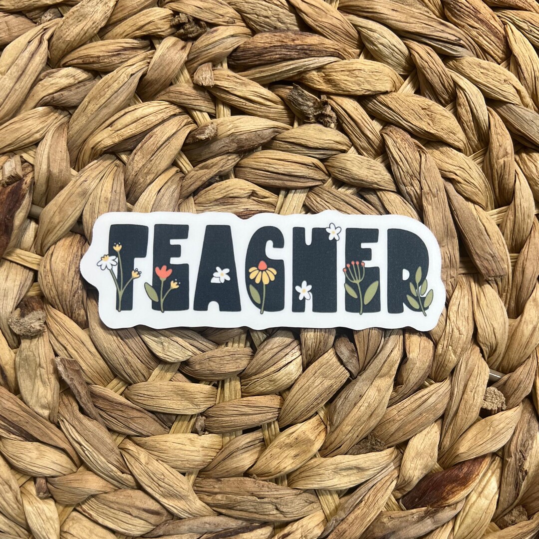 Floral Teacher Sticker, Decal, Teacher Sticker, Laptop Sticker, Gift ...