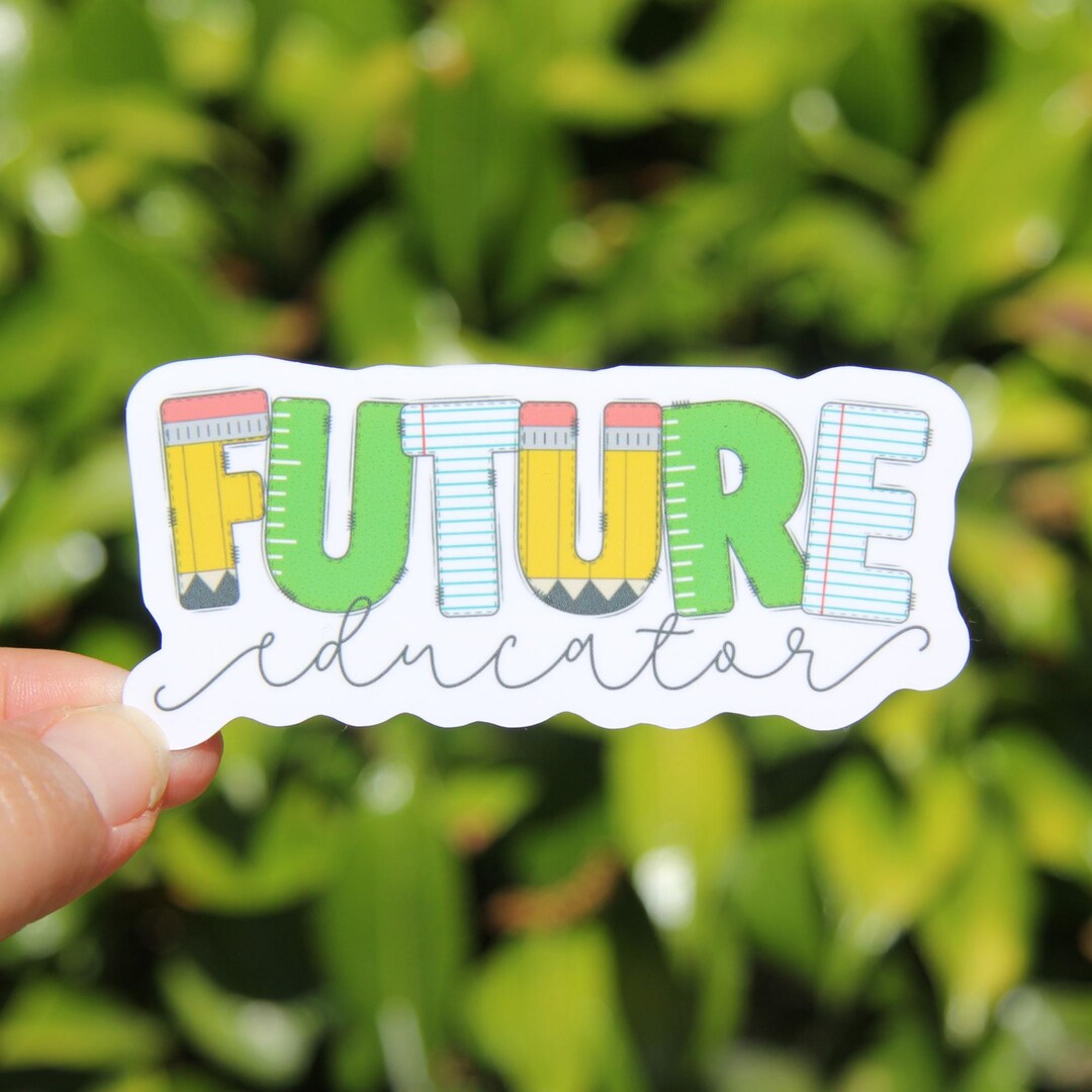Future Educator Sticker, Decal, Teacher Sticker, Laptop Sticker, Gift ...