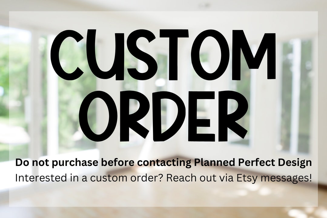 CUSTOM DIGITAL ORDER | Planned Perfect Design | Contact Shop Before ...