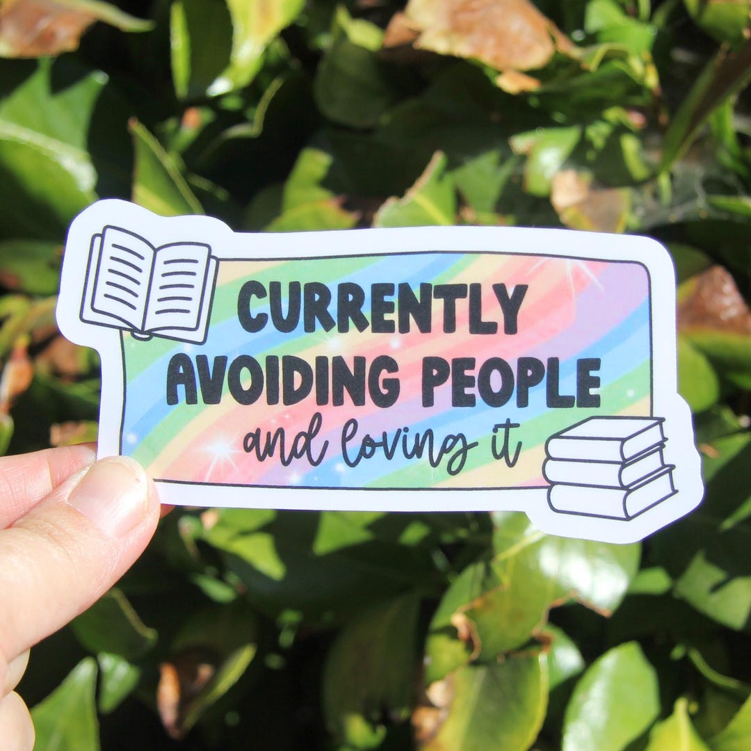 Currently Avoiding People and Loving It Sticker, Bookish Sticker, Cozy ...