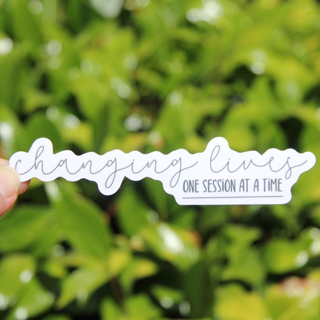 Changing Lives One Session at a Time, Occupational Therapist Sticker ...