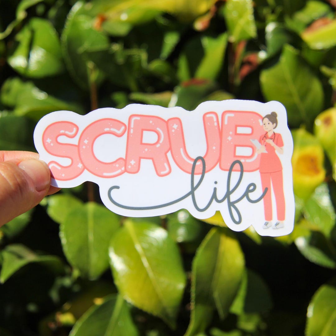 Scrub Life Sticker, Nurse Doctor Sticker, Decal, Laptop Sticker, Gift ...