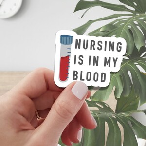 Nursing is in My Blood Sticker, Registered Nurse Sticker, Decal, Laptop ...