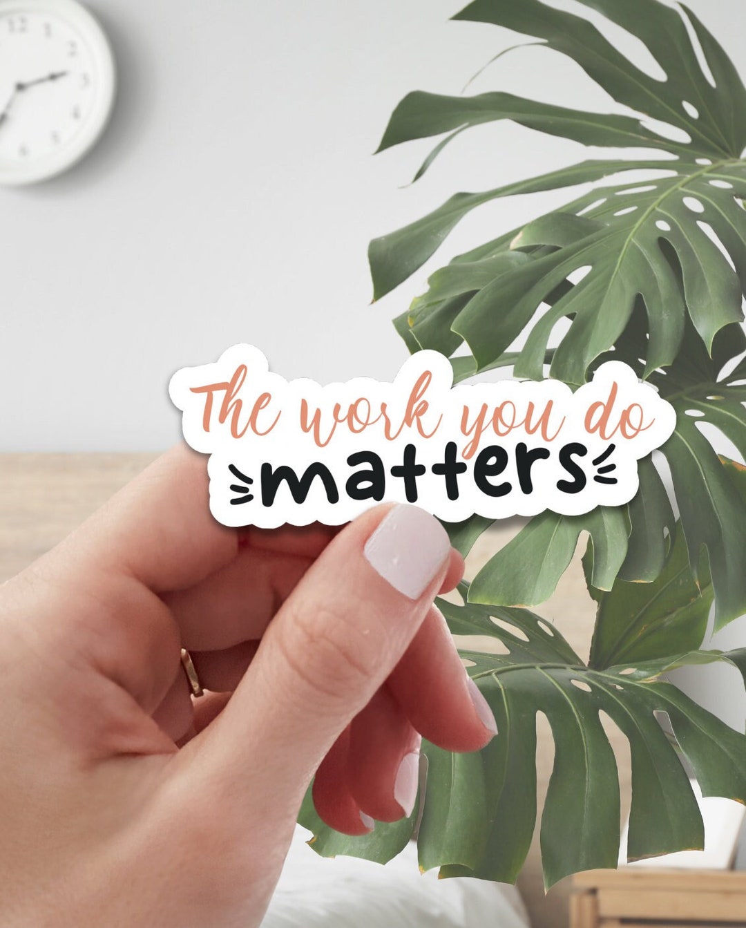The Work You Do Matters Sticker, Decal, Vinyl Sticker, Laptop Sticker ...