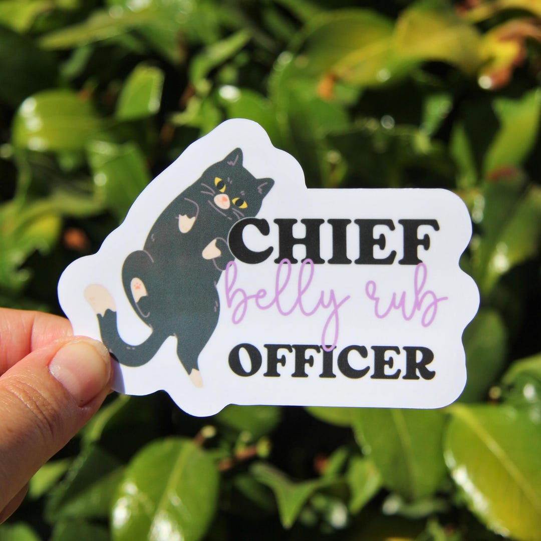 Chief Belly Rub Officer Sticker, Glossy Stickers, Laptop Stickers, Mom ...