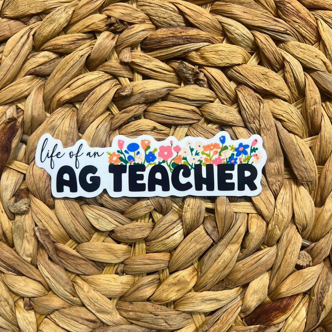 Life of an Ag Teacher Sticker, Decal, Teacher Sticker, Laptop Sticker ...