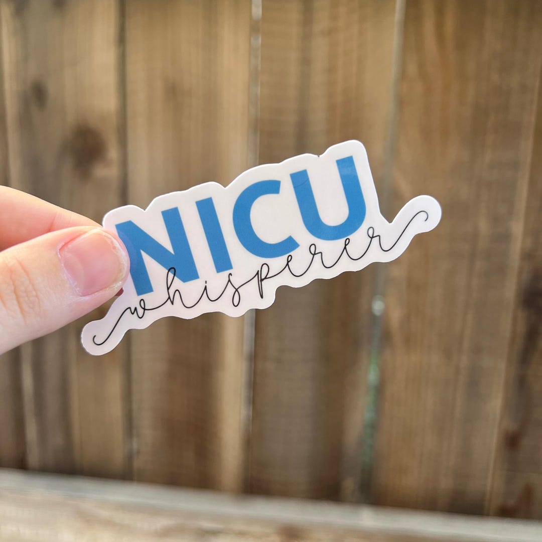 NICU Whisperer Sticker, Neonatal Intensive Care Sticker, Decal, Vinyl ...
