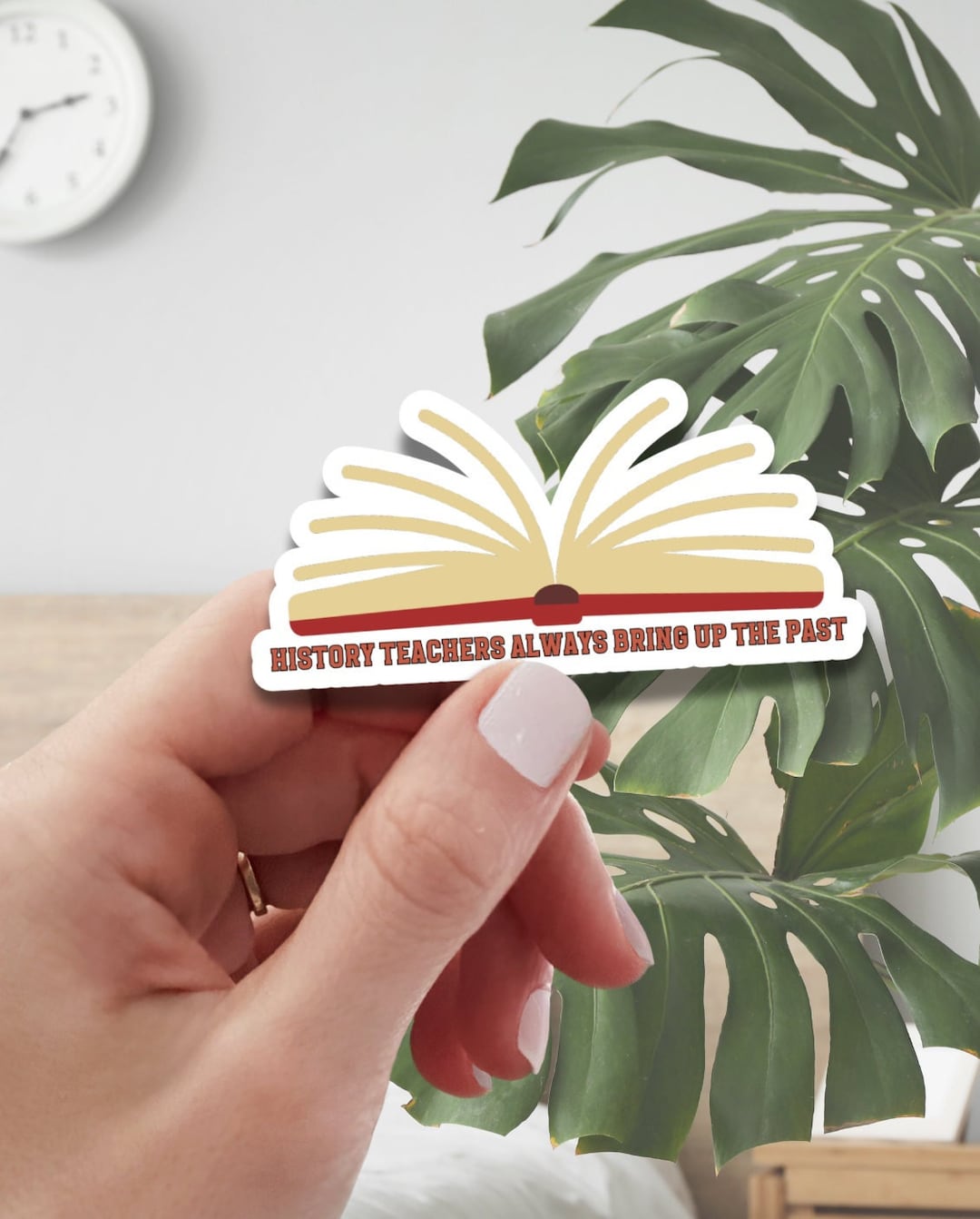 History Teachers Always Bring up the Past Sticker, Decal, Teacher ...