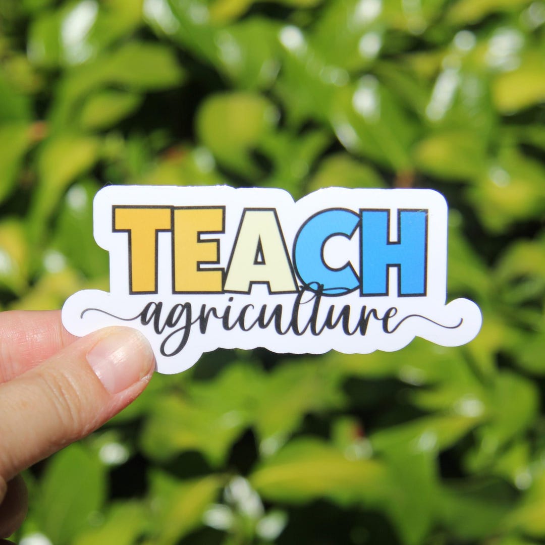 Teach Agriculture Sticker, Decal, Teacher Sticker, Laptop Sticker, Gift ...