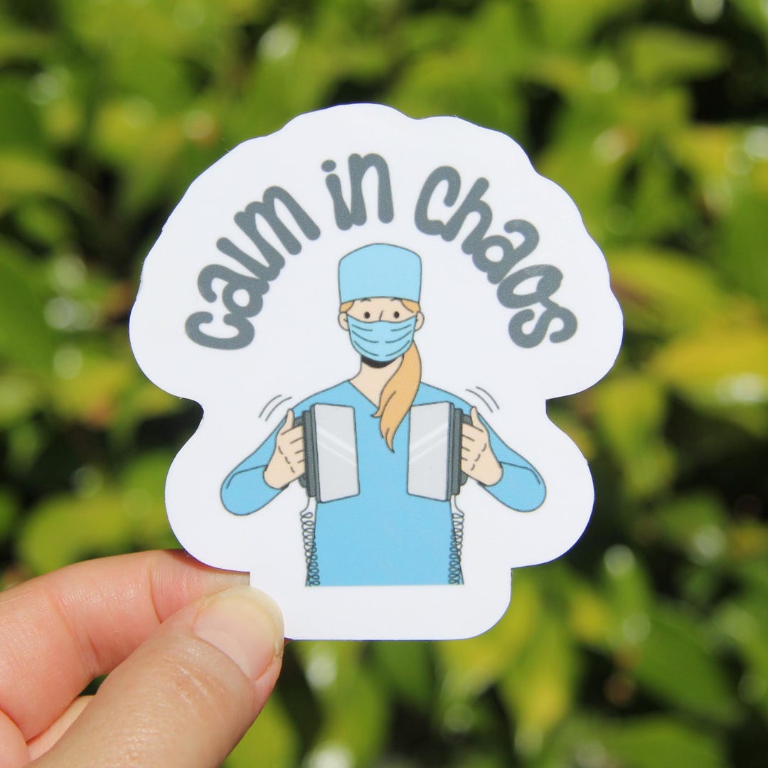 Calm in Chaos Sticker, Emergency Room Nurse Sticker, Decal Sticker ...