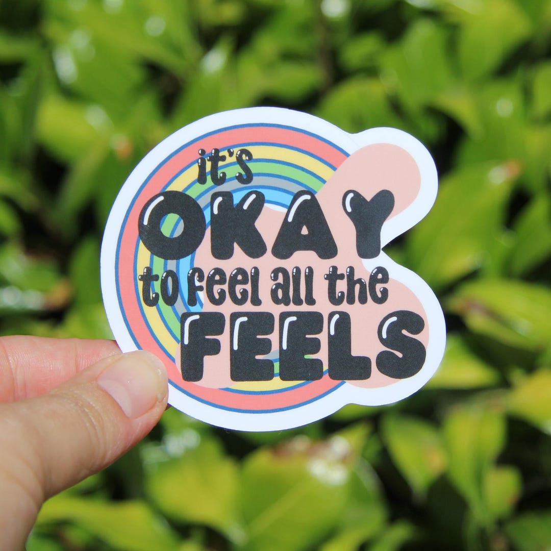 It's Okay to Feel All the Feels Sticker, Motivational Sticker, SPED ...