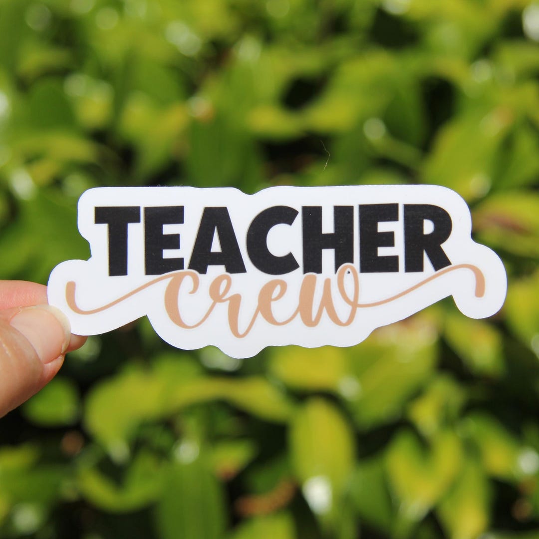 Teacher Crew Sticker, Decal, Teacher Sticker, Laptop Sticker, Gift for ...