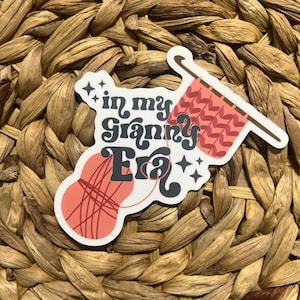 In My Granny Era Sticker, Crochet Sticker, Yarn Stickers, Laptop Decal ...