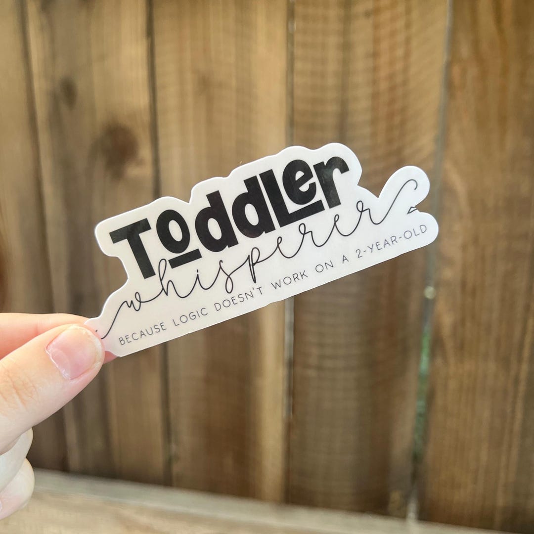 Toddler Whisperer Sticker, Decal, Teacher Sticker, Laptop Sticker, Gift ...