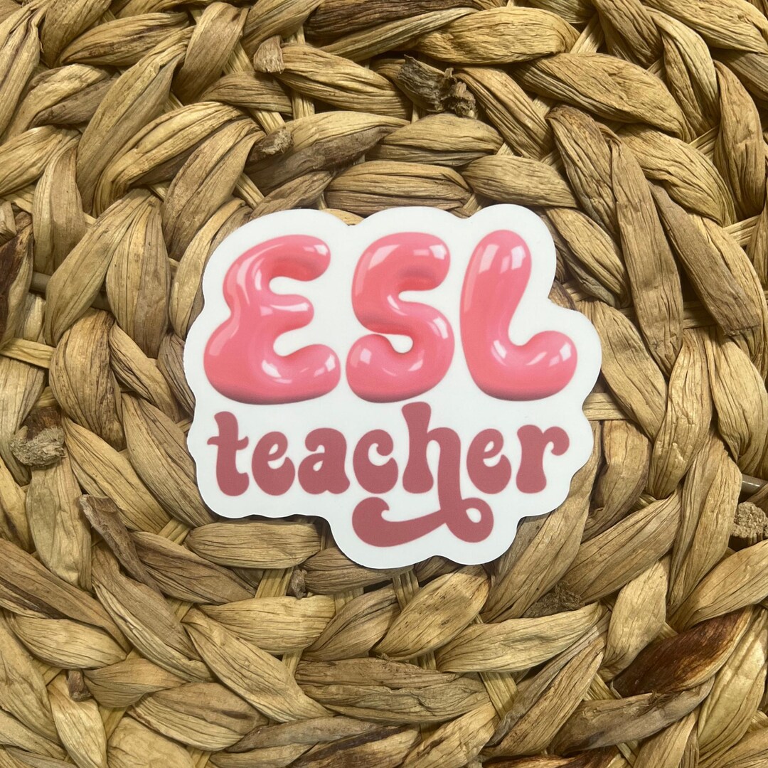 ESL Teacher Sticker, Decal, Teacher Sticker, Laptop Sticker, Gift for ...