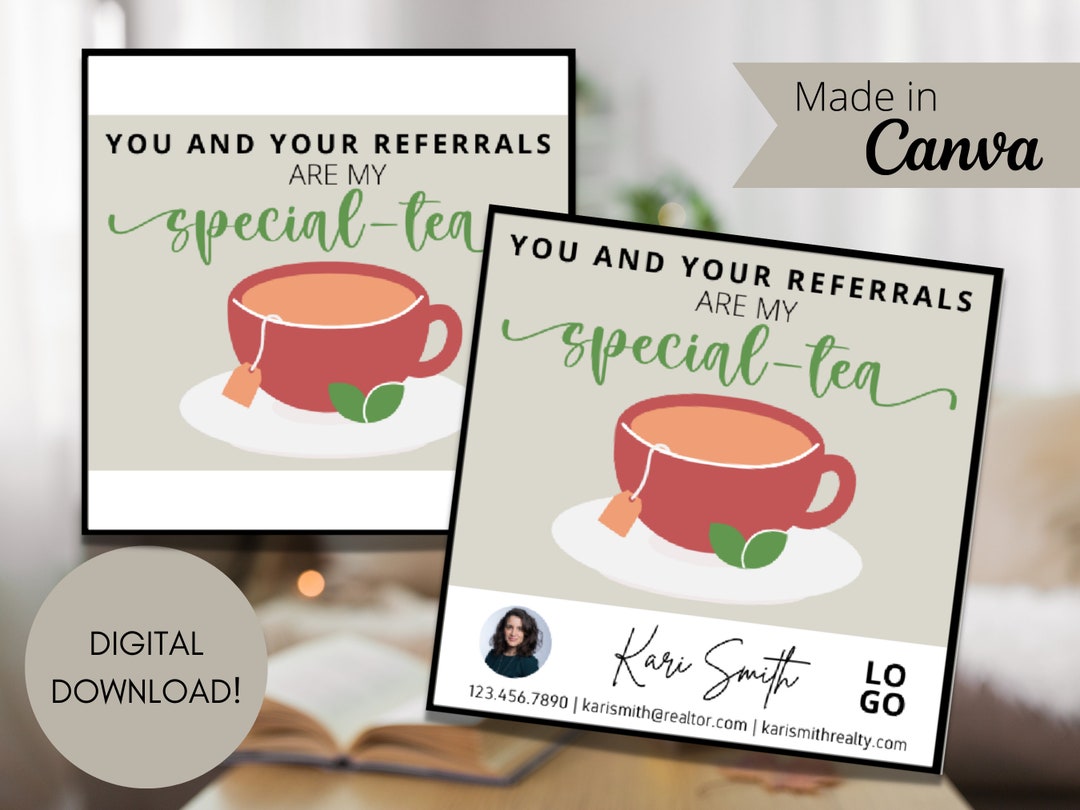You and Your Referrals Are My Special-tea Real Estate Pop-by - Etsy