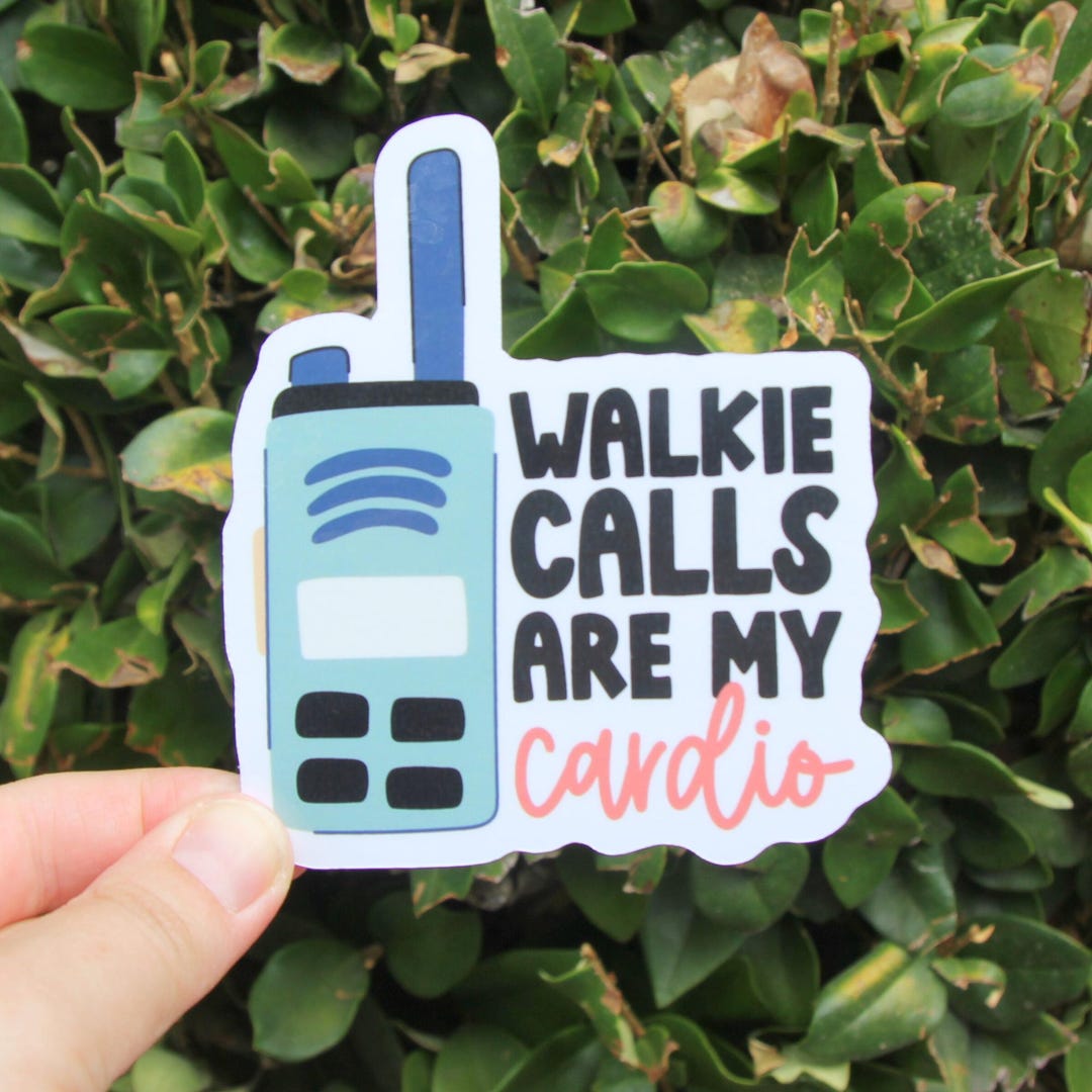 Walkie Calls Are My Cardio Sticker, School Principal Counselor ...