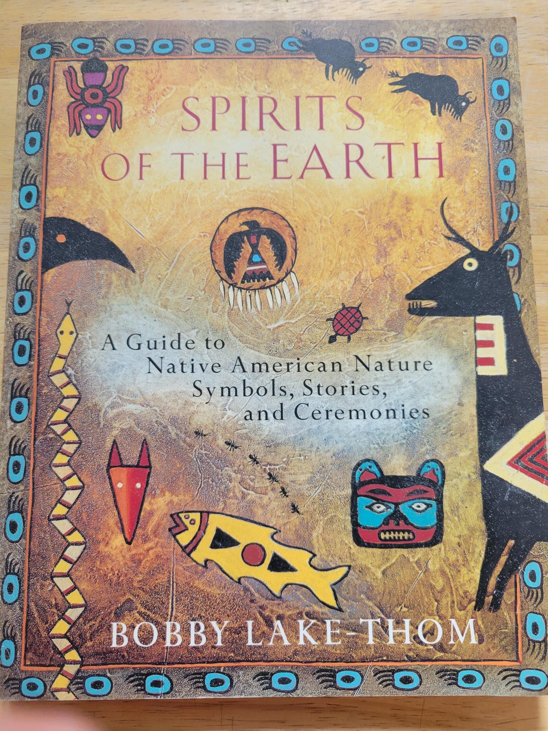 Spirits of the Earth: Native American Rituals & Legends - Bobby Lake ...