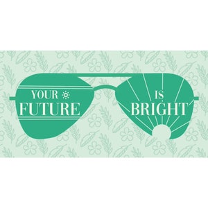 Your Future is Bright Card for Graduate SVG, JPG, & PDF Files - Etsy