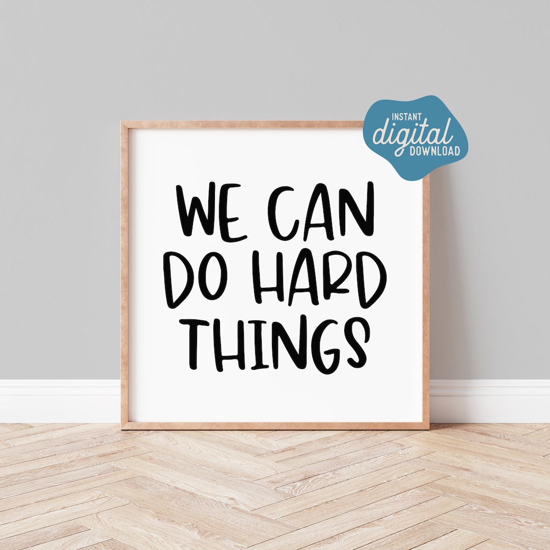 We Can Do Hard Things Printable Art. Square Digital Instant Download ...