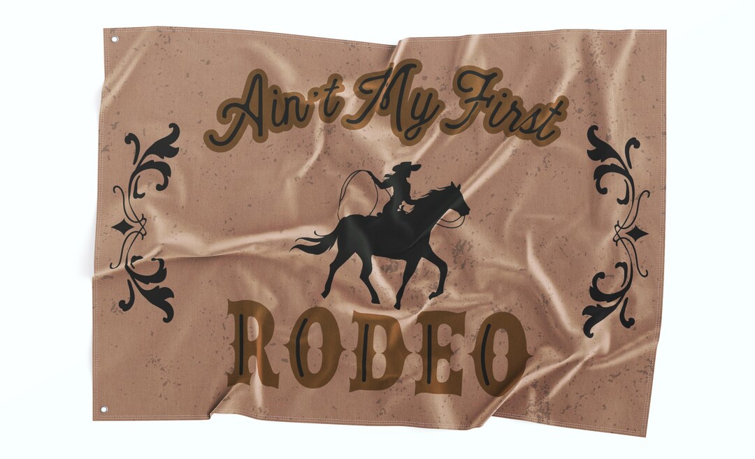 Ain't My First Rodeo Flag for UTV Accessories, Atv Riders, Polaris Rzr ...