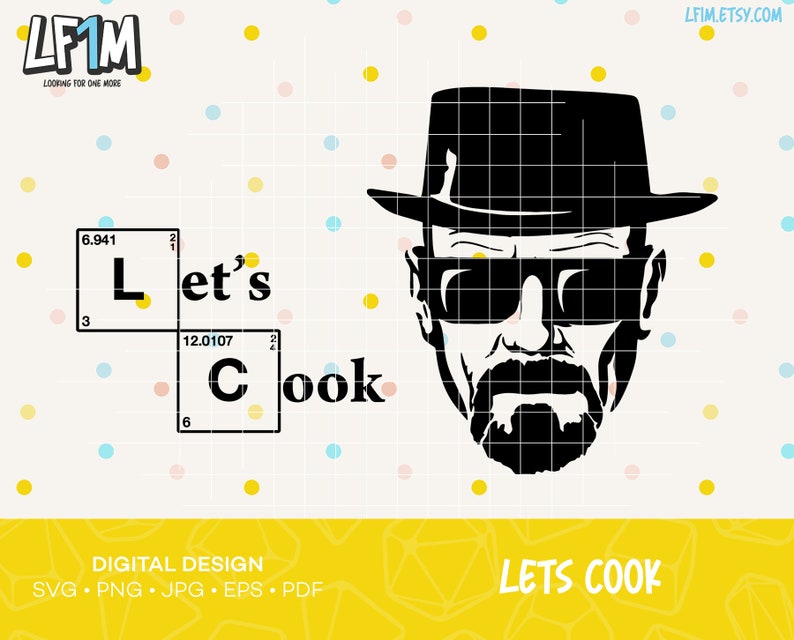 Let's Cook Cut File - Instant Download - Breaking Bad SVG Design ...