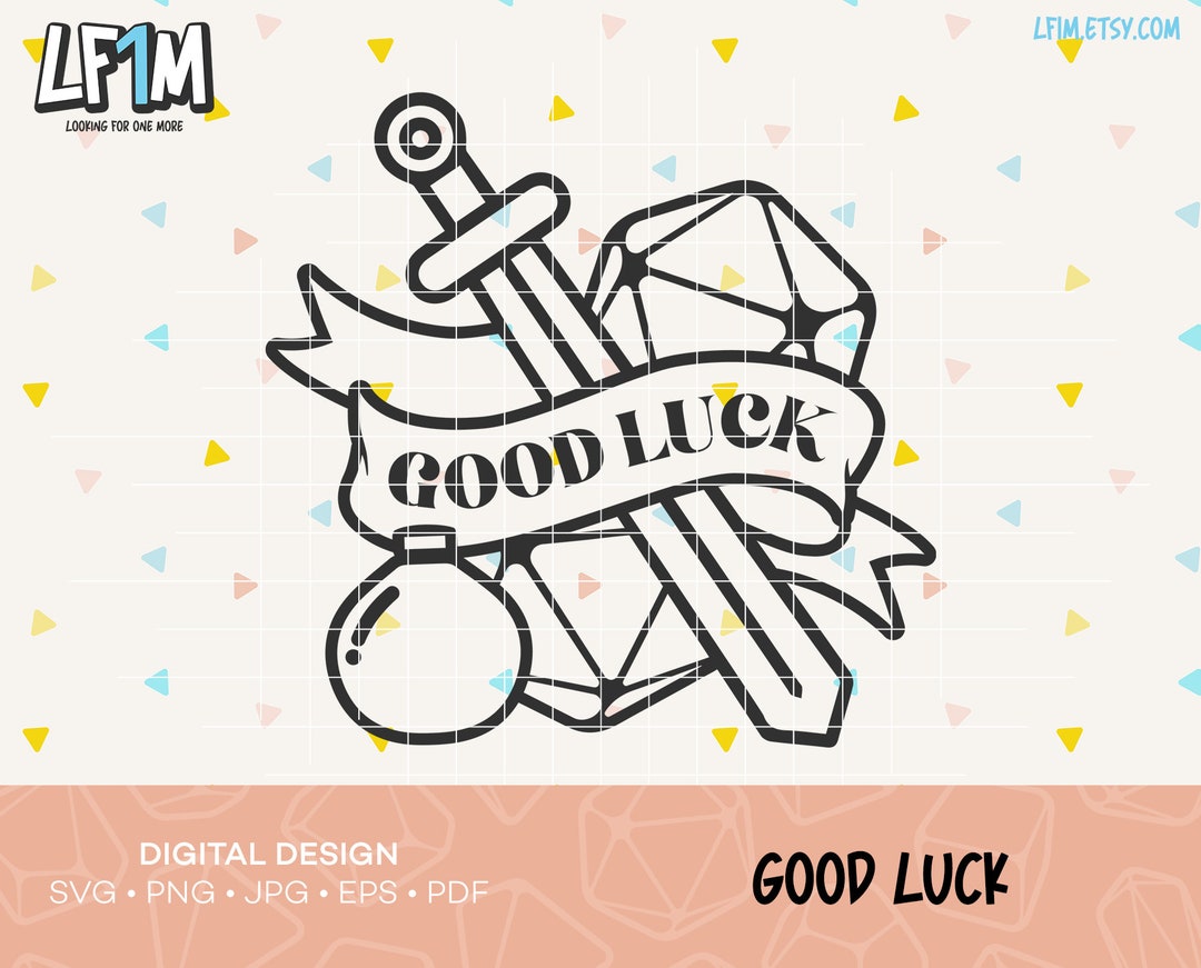 Good Luck Cut File - Instant Download - Dnd SVG Design - RPG Cut Files ...