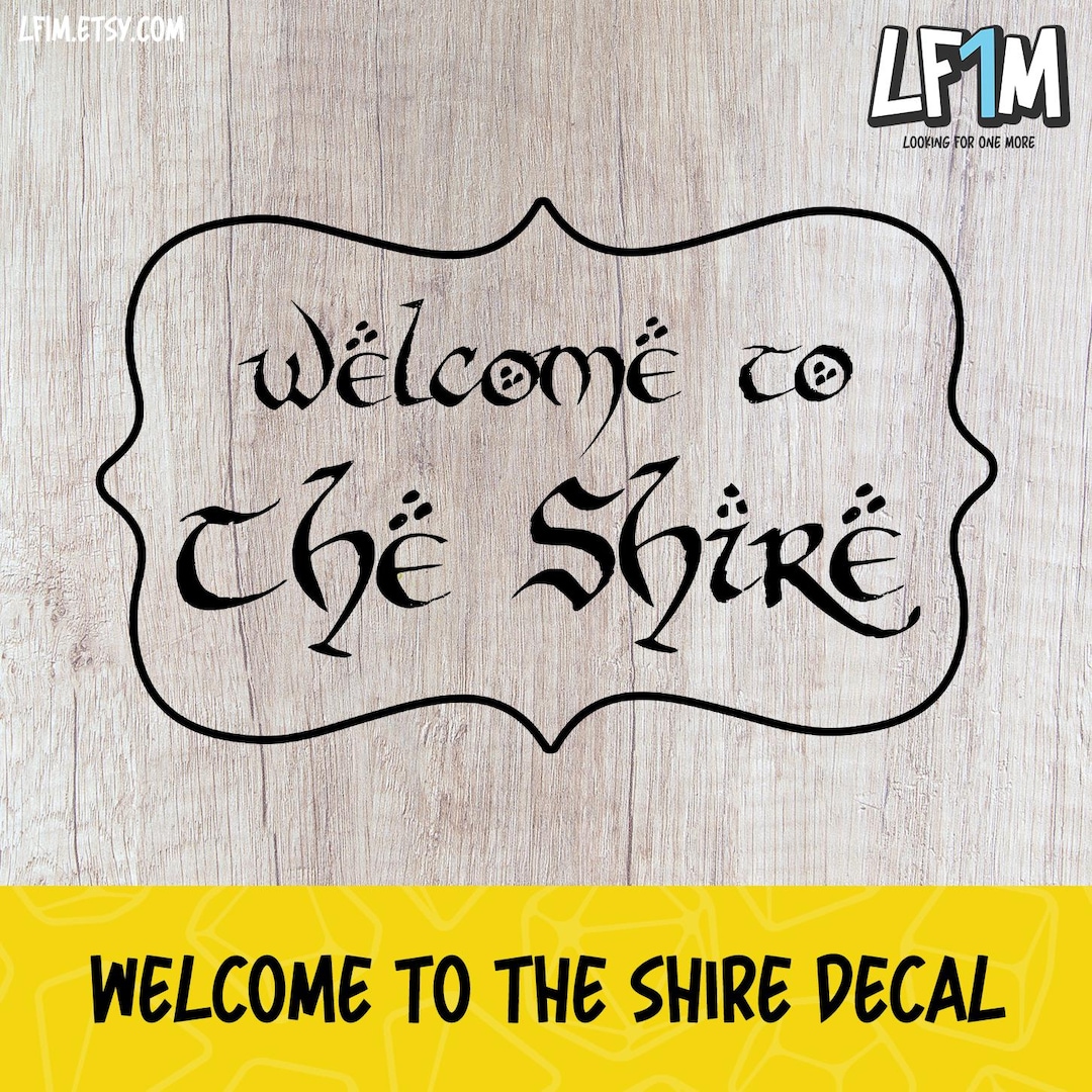 Welcome to the Shire Window Decal, Movie Inspired Car Decal, Halloween ...