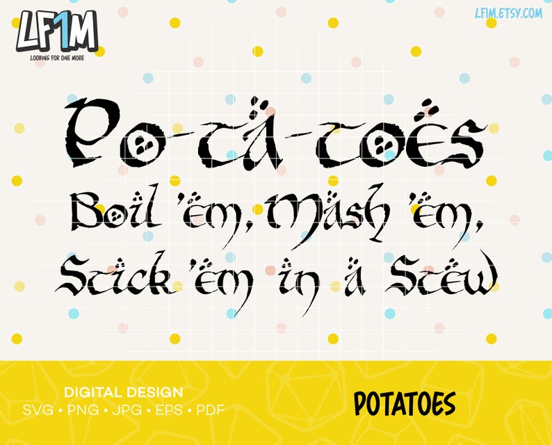 Potatoes Cut File Instant Download Lotr SVG Design Lord - Etsy