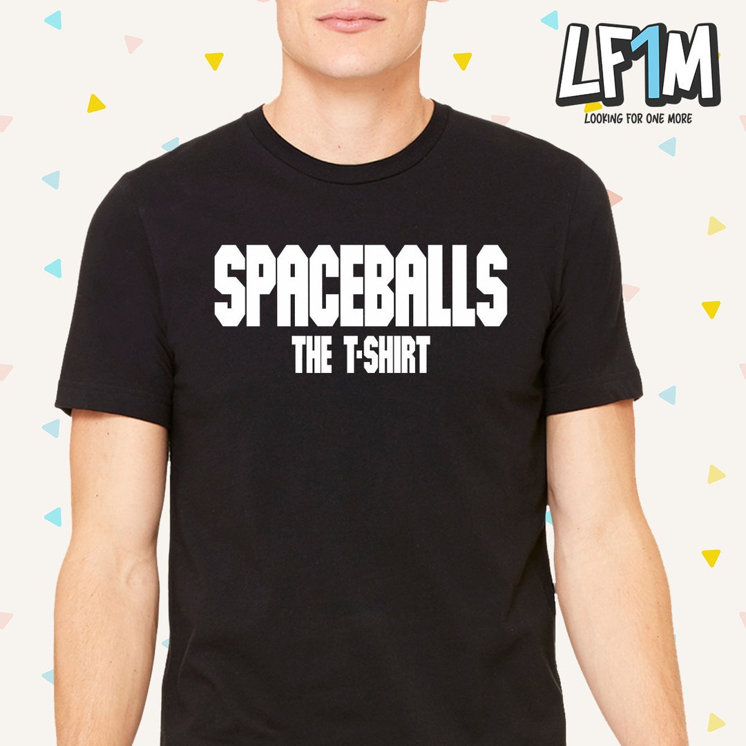 Spaceballs the T-shirt - Spaceballs Shirt Design - Spaceballs the Movie ...