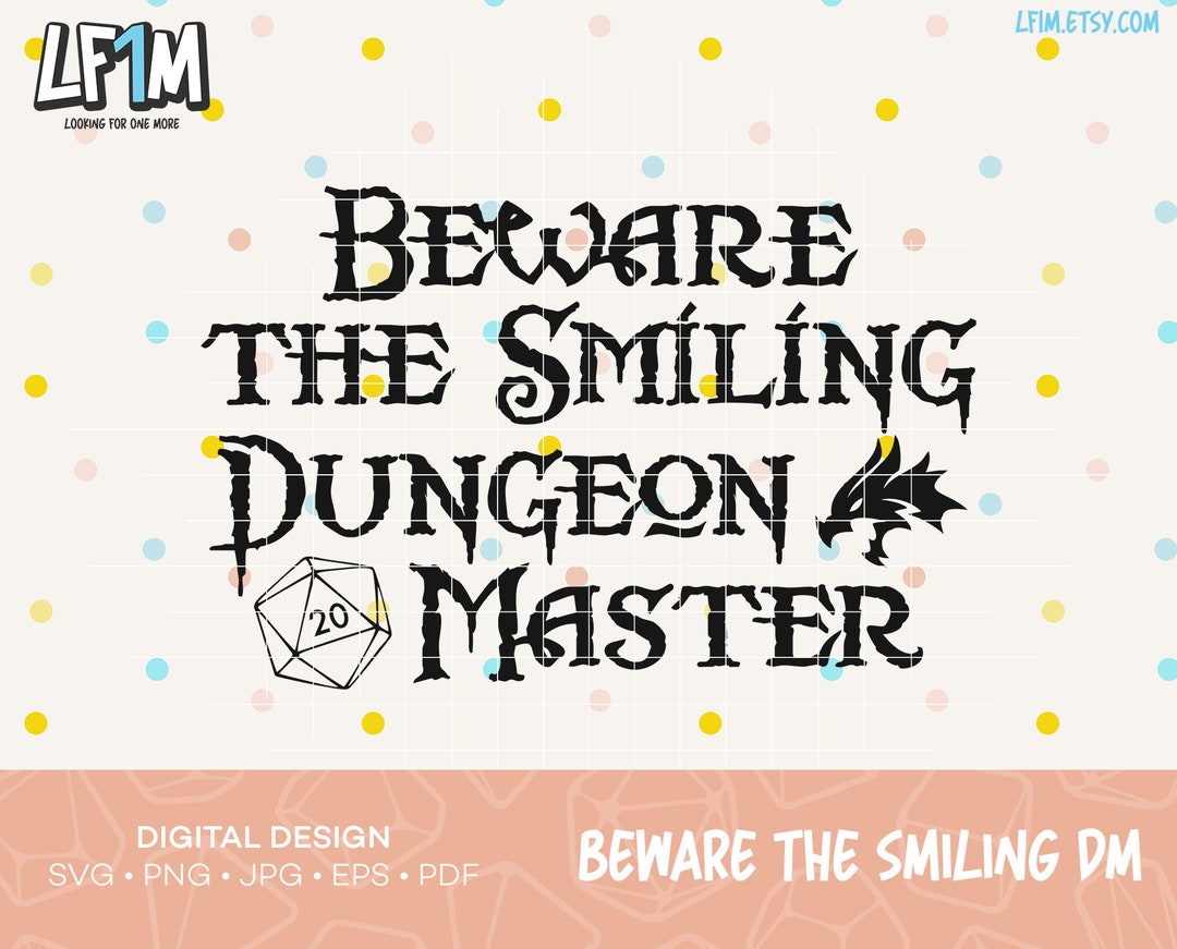 Beware the Smiling Dungeon Master Cut File - Instant Download - Dnd SVG ...